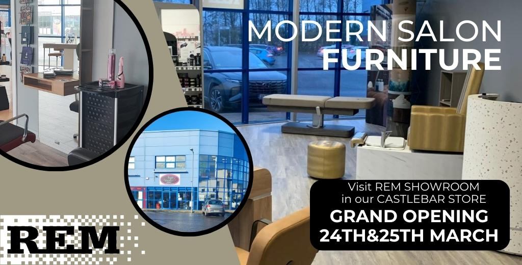 REM Salon Furniture Showroom Grand Opening in Castlebar! | The Hair And ...